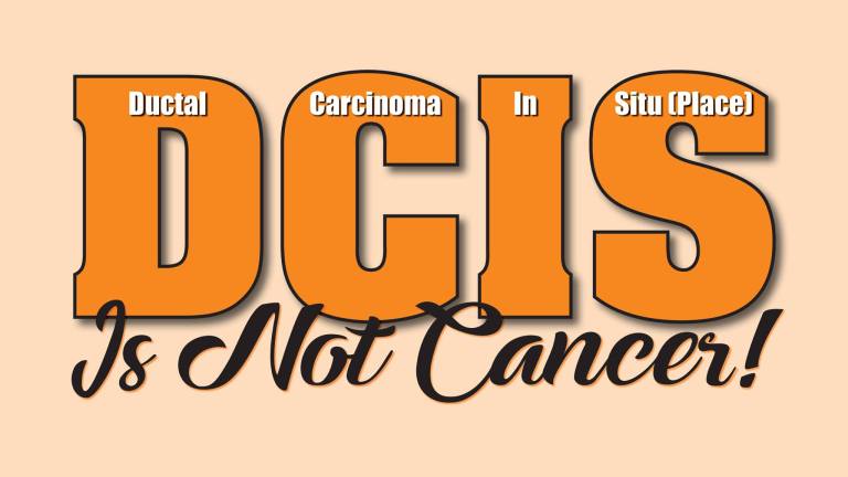 DCIS is NOT Breast Cancer — An Online Support Group Leading a Paradigm ...